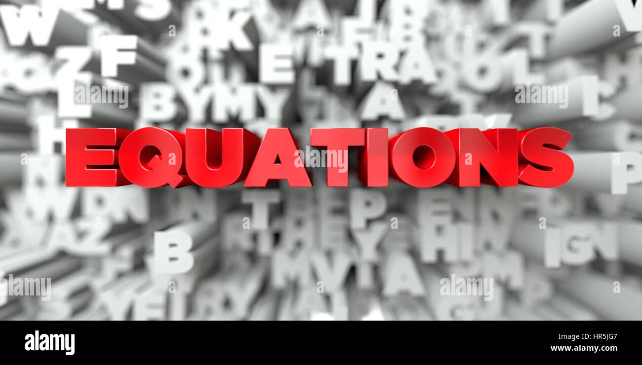 EQUATIONS - Red text on typography background - 3D rendered royalty ...