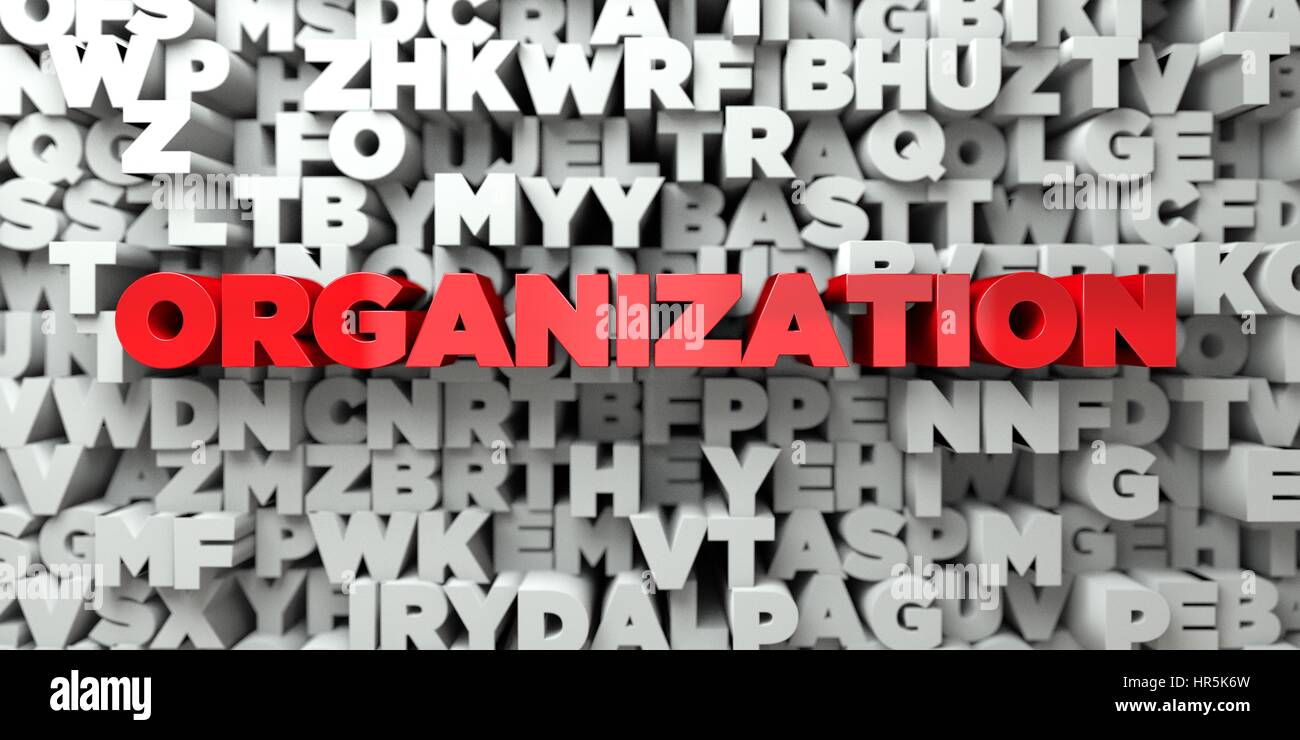 ORGANIZATION - Red text on typography background - 3D rendered royalty ...