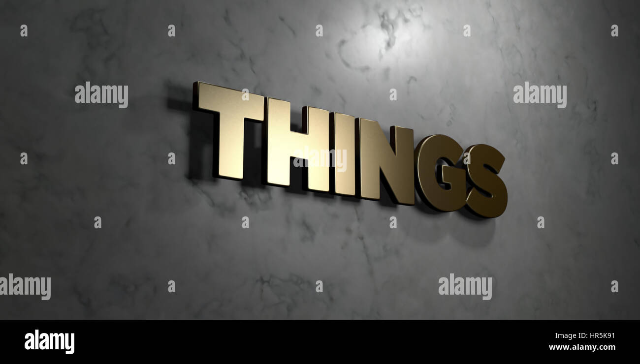 Things - Gold sign mounted on glossy marble wall - 3D rendered royalty ...