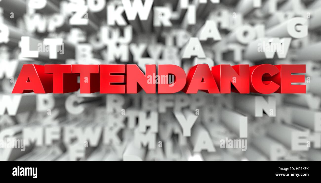 ATTENDANCE - Red text on typography background - 3D rendered royalty ...