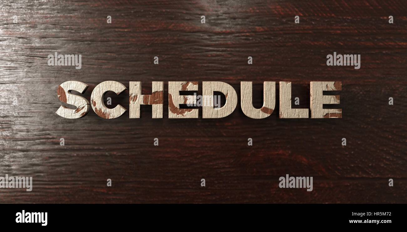 Schedule - grungy wooden headline on Maple - 3D rendered royalty free ...