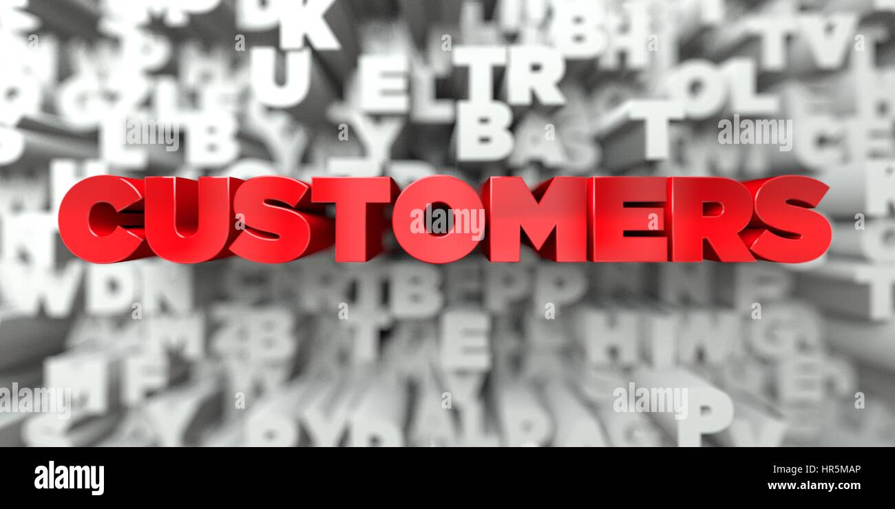 CUSTOMERS - Red text on typography background - 3D rendered royalty ...