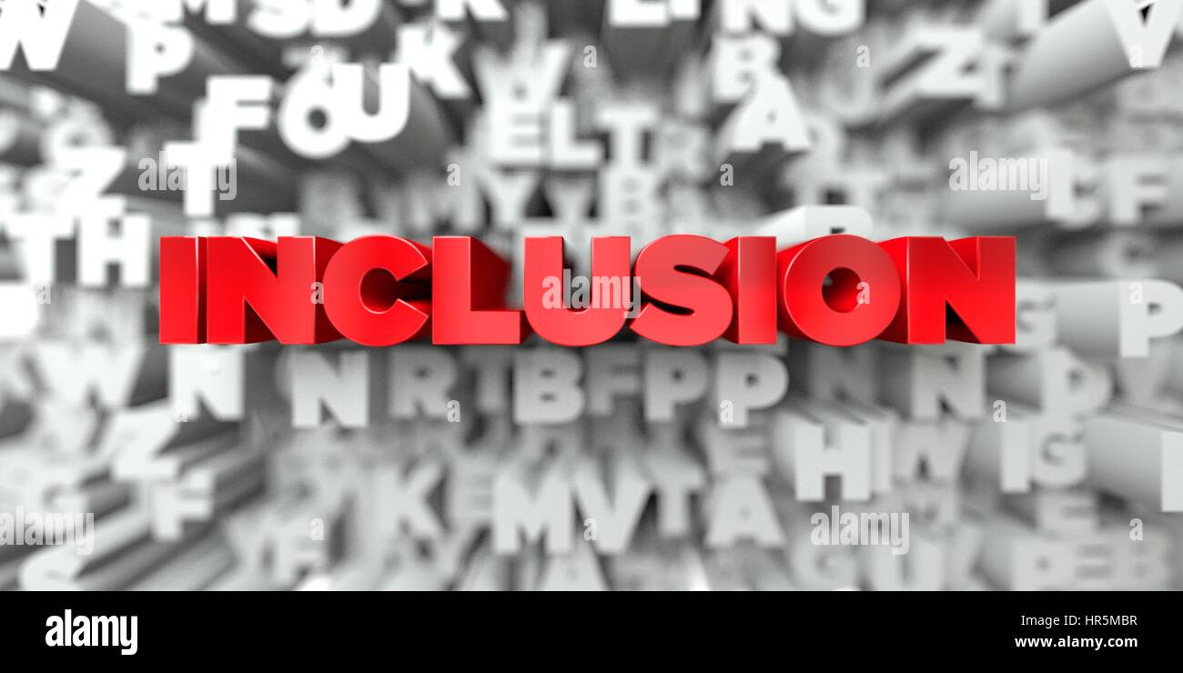 INCLUSION - Red text on typography background - 3D rendered royalty ...