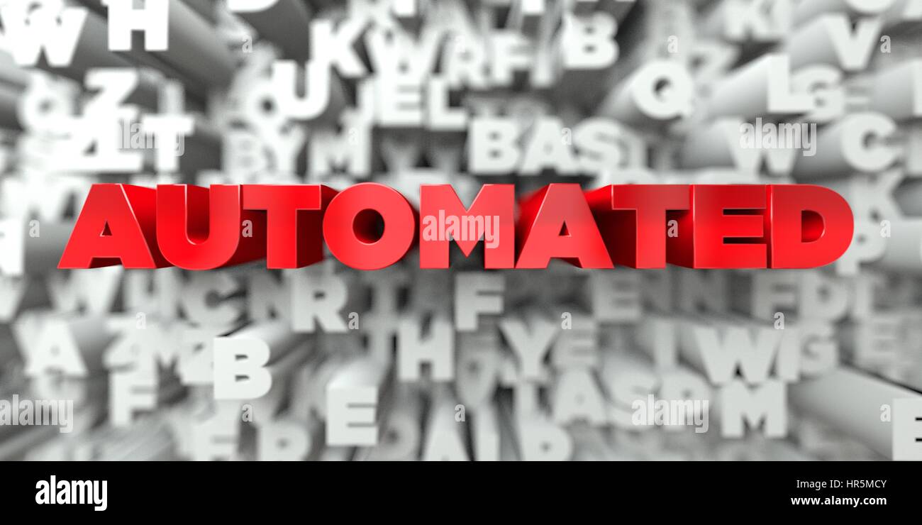 AUTOMATED - Red text on typography background - 3D rendered royalty ...