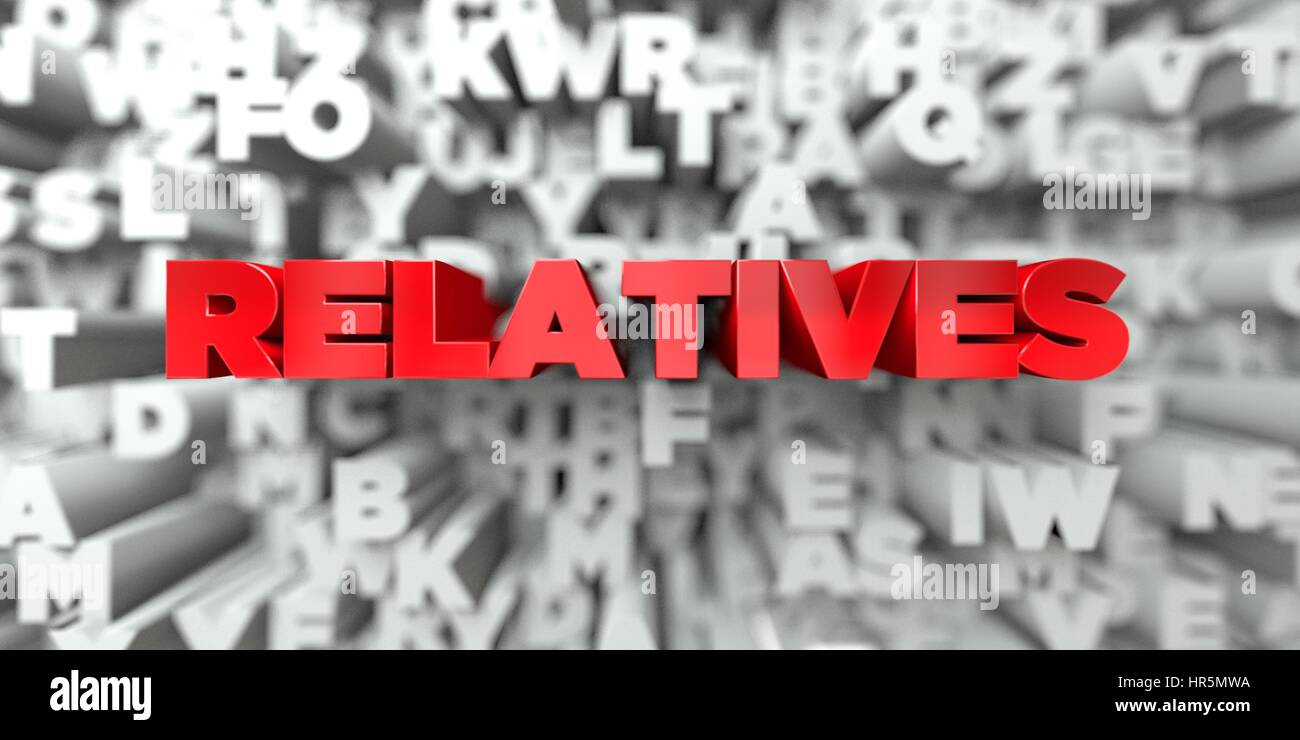 RELATIVES - Red text on typography background - 3D rendered royalty ...