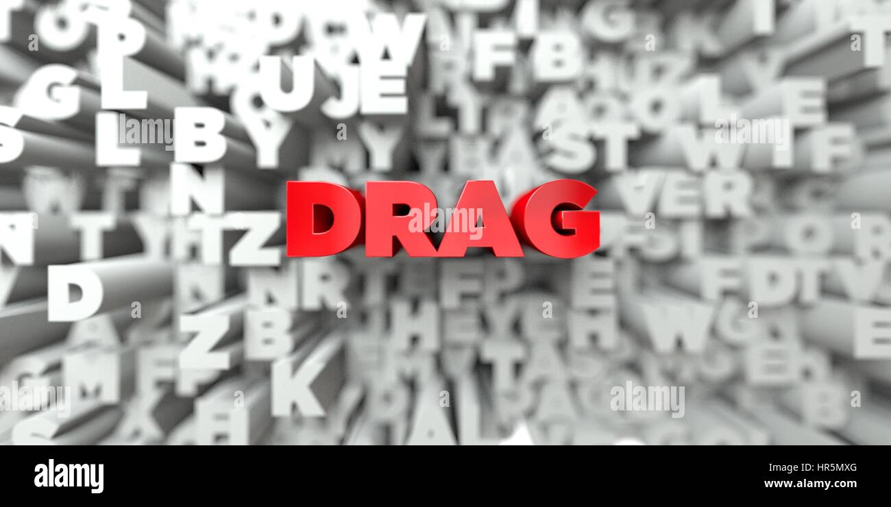 DRAG - Red text on typography background - 3D rendered royalty free ...