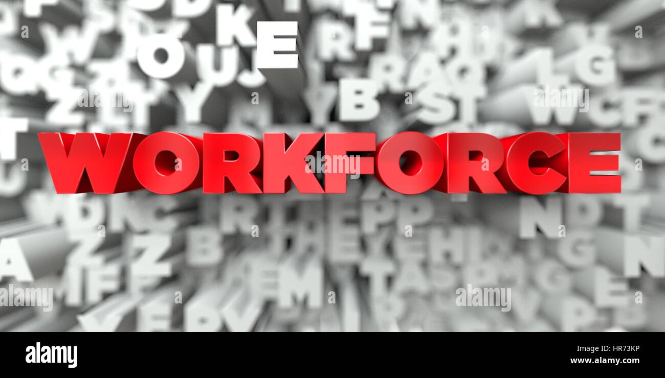 WORKFORCE - Red text on typography background - 3D rendered royalty ...