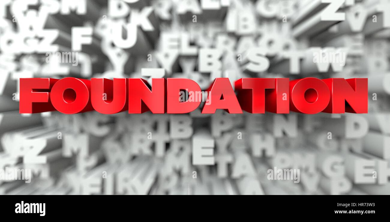 FOUNDATION - Red text on typography background - 3D rendered royalty ...