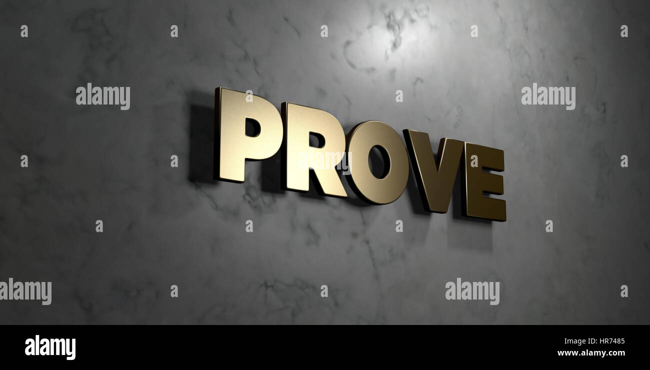 Prove - Gold sign mounted on glossy marble wall - 3D rendered royalty ...
