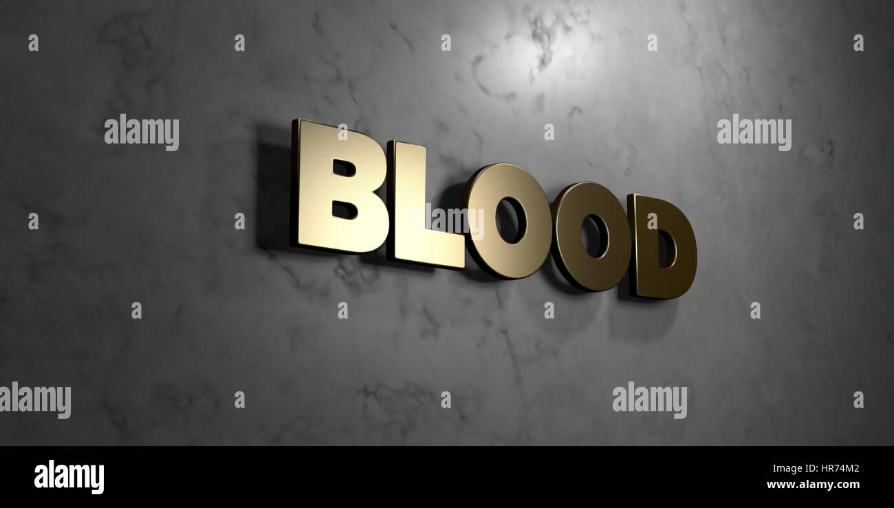 Blood - Gold sign mounted on glossy marble wall - 3D rendered royalty ...