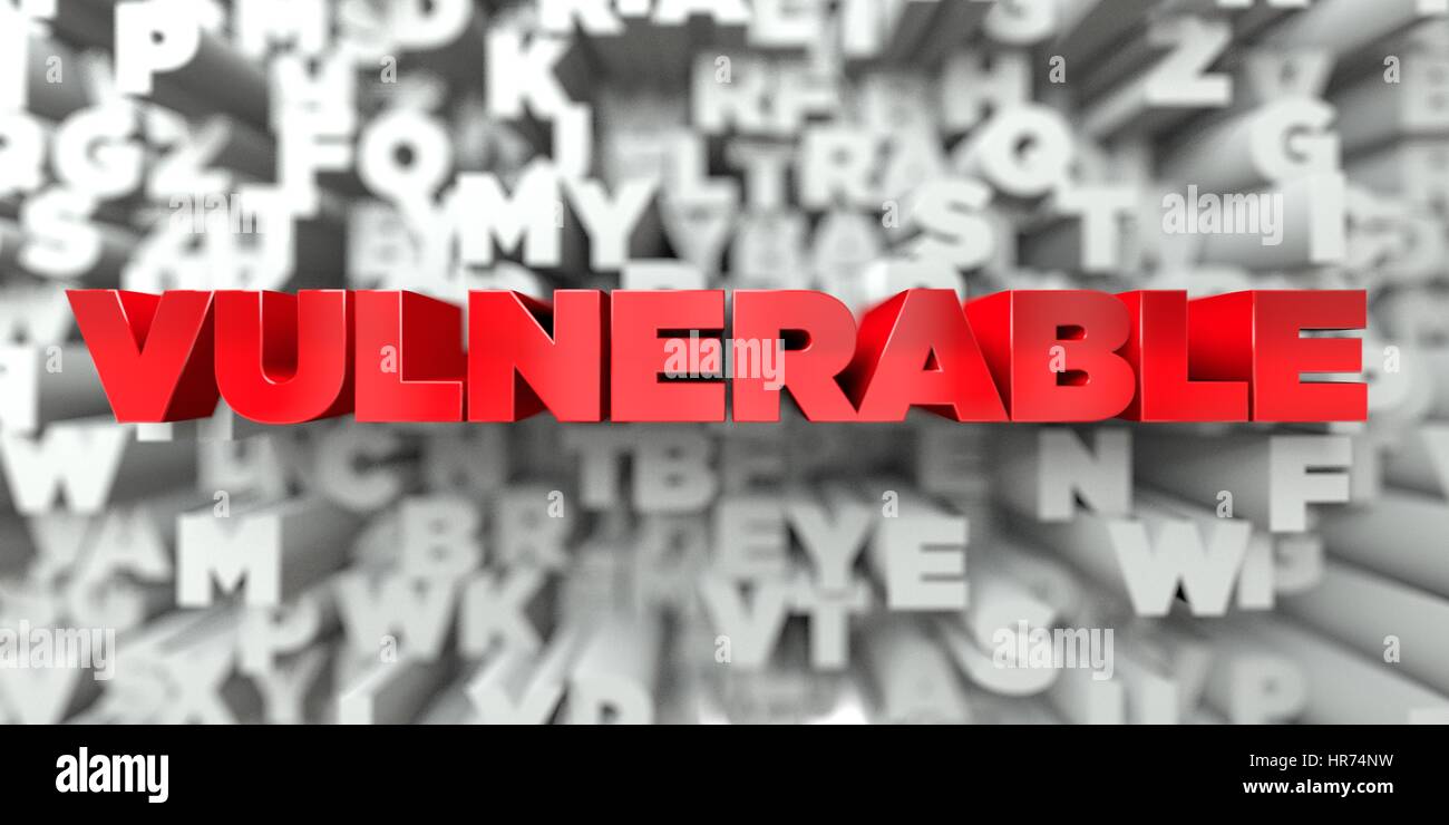VULNERABLE - Red text on typography background - 3D rendered royalty ...