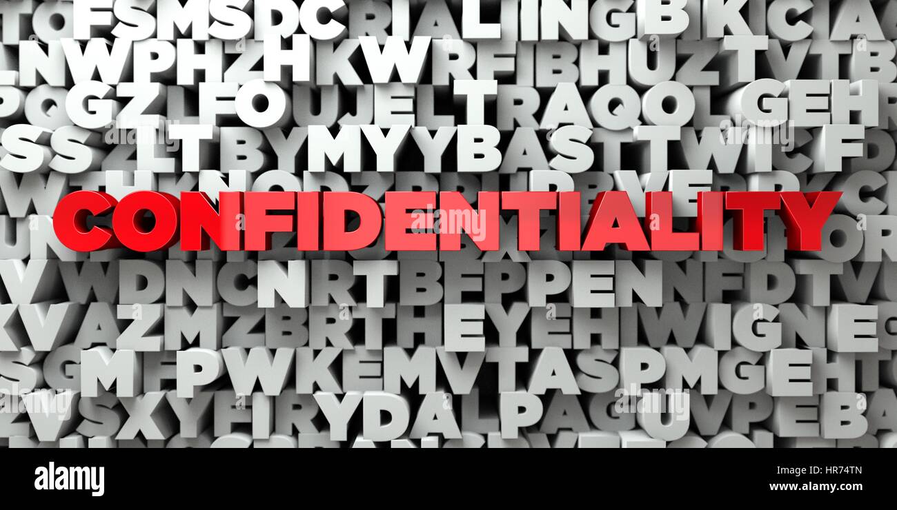 CONFIDENTIALITY - Red text on typography background - 3D rendered ...