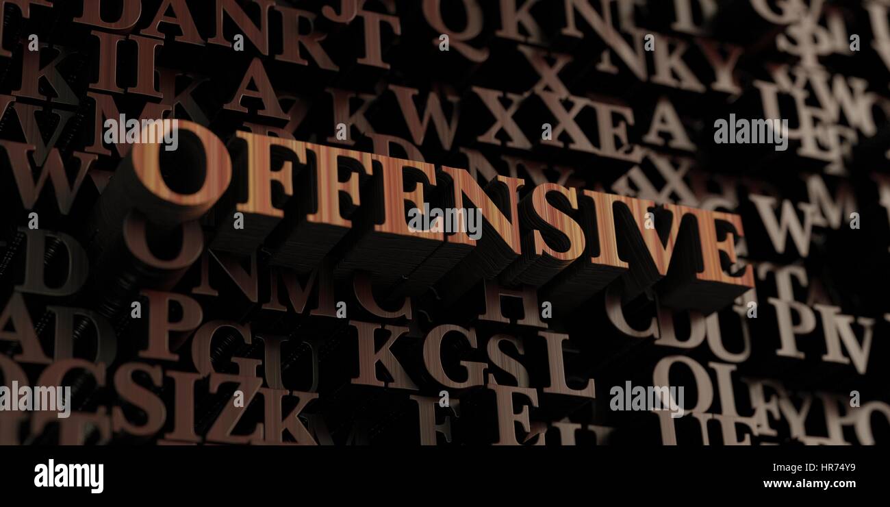 Offensive - Wooden 3D rendered letters/message. Can be used for an ...