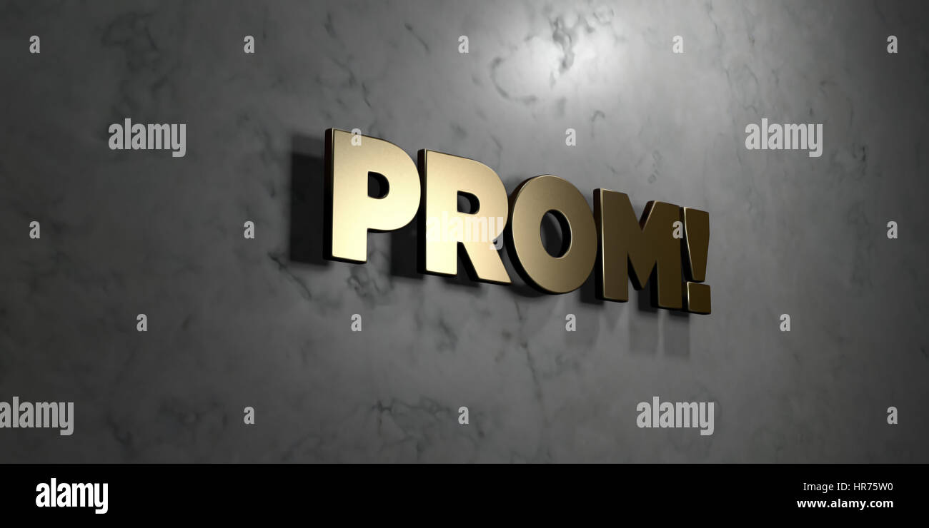 Prom! - Gold sign mounted on glossy marble wall - 3D rendered royalty ...