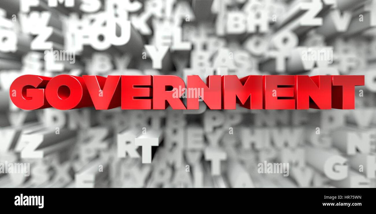 GOVERNMENT - Red text on typography background - 3D rendered royalty ...
