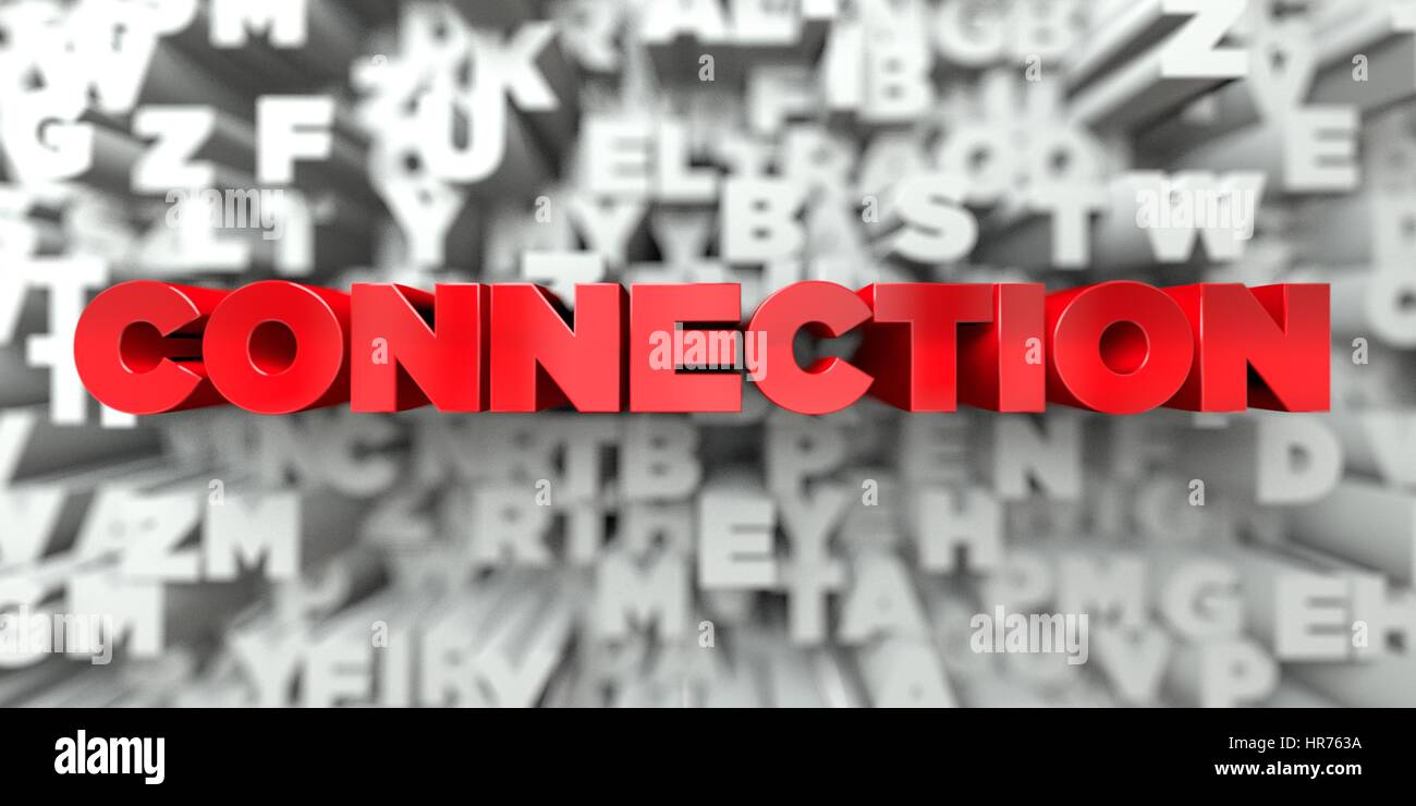 CONNECTION - Red text on typography background - 3D rendered royalty ...