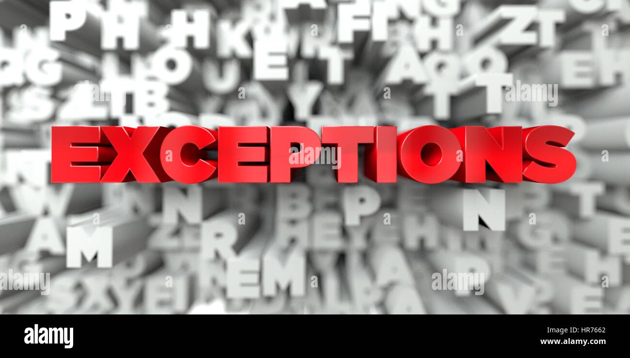 EXCEPTIONS - Red text on typography background - 3D rendered royalty ...