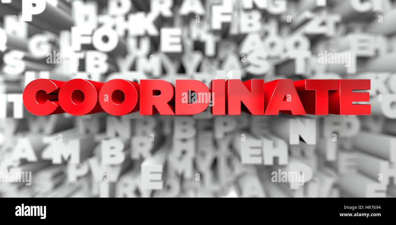 COORDINATE - Red text on typography background - 3D rendered royalty free stock image. This ...