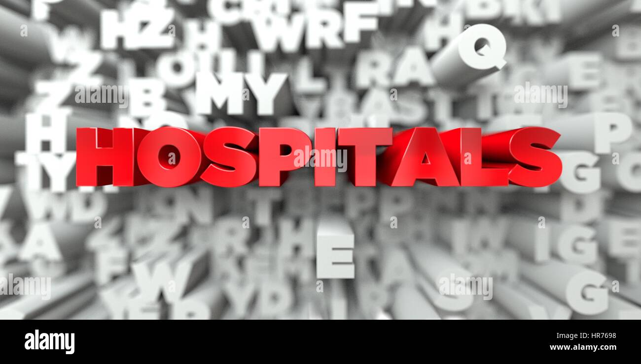HOSPITALS - Red text on typography background - 3D rendered royalty ...