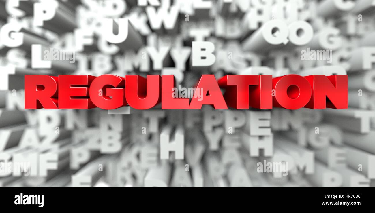REGULATION - Red text on typography background - 3D rendered royalty ...