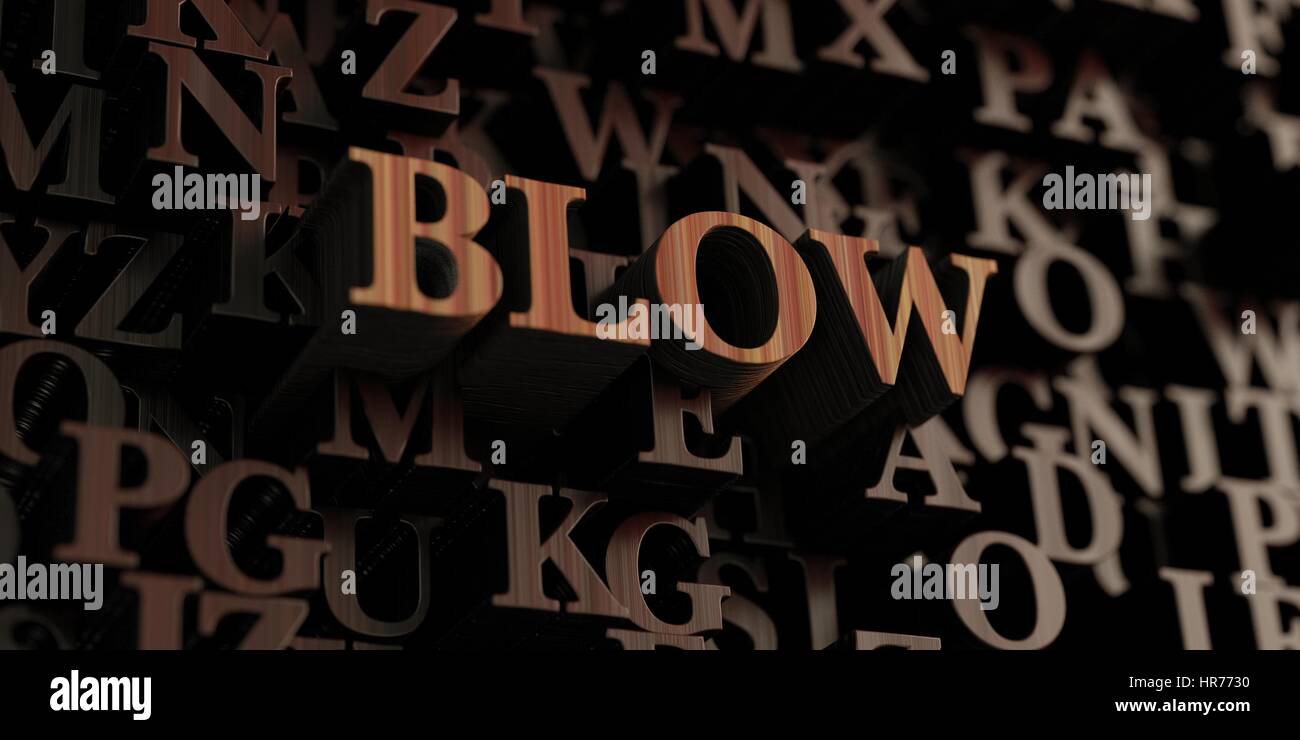 Blow - Wooden 3D rendered letters/message. Can be used for an online ...
