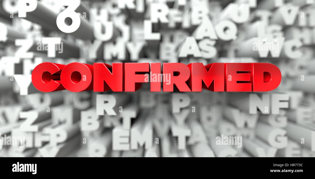CONFIRMED - Red text on typography background - 3D rendered royalty ...