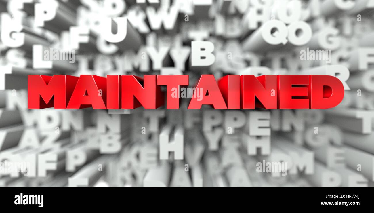 MAINTAINED - Red text on typography background - 3D rendered royalty ...