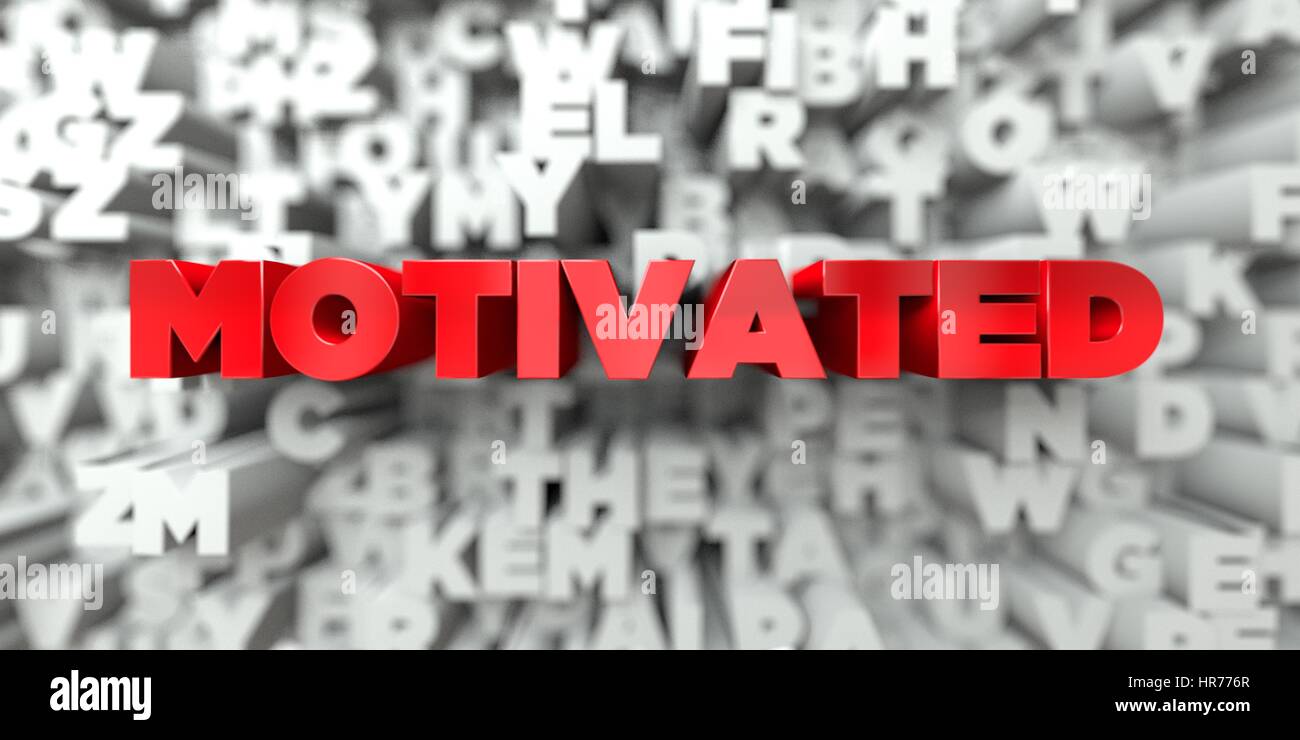 MOTIVATED - Red text on typography background - 3D rendered royalty ...