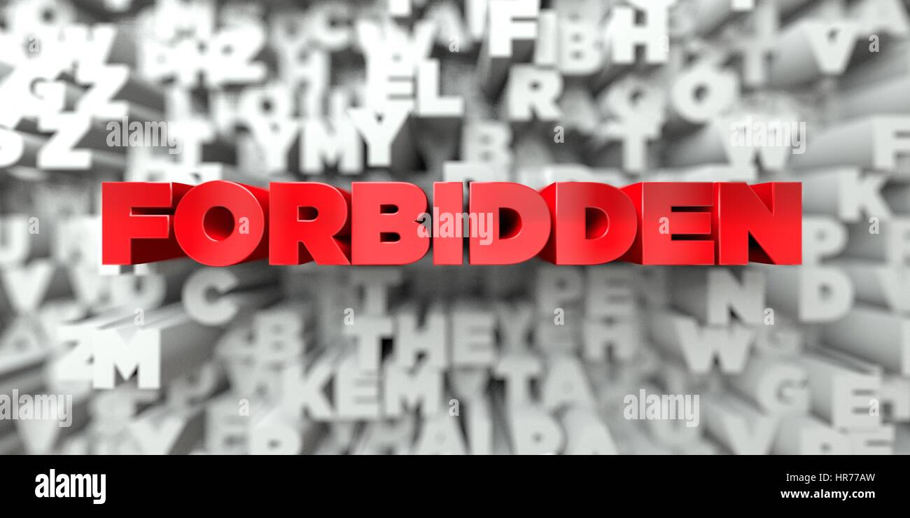 FORBIDDEN - Red text on typography background - 3D rendered royalty ...