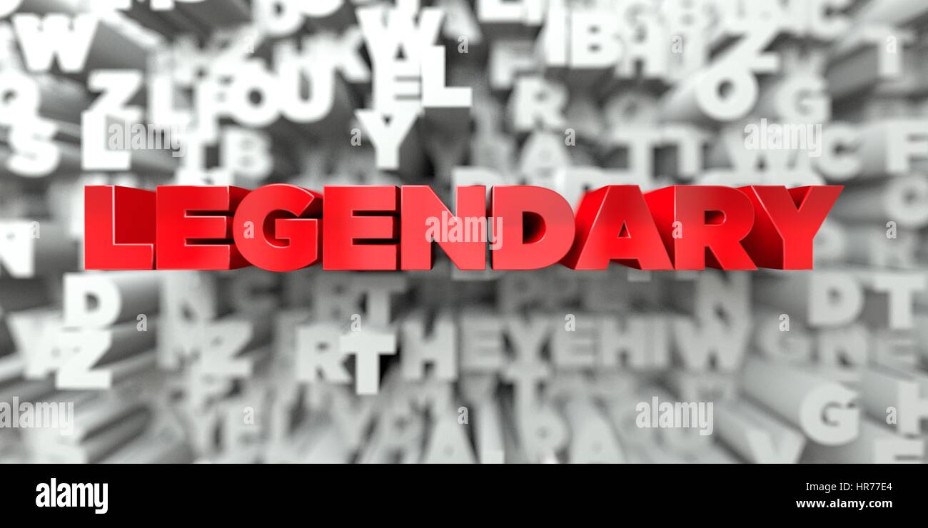 LEGENDARY - Red text on typography background - 3D rendered royalty ...