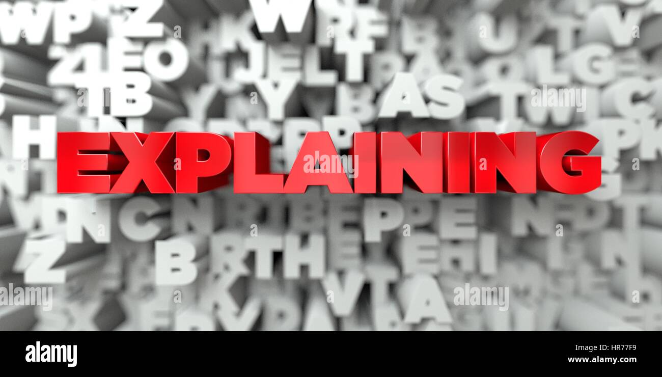 EXPLAINING - Red text on typography background - 3D rendered royalty ...