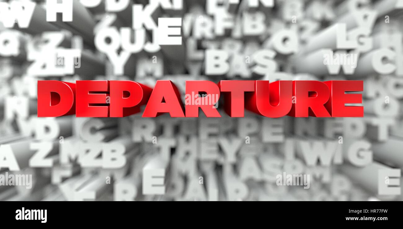 DEPARTURE - Red text on typography background - 3D rendered royalty ...
