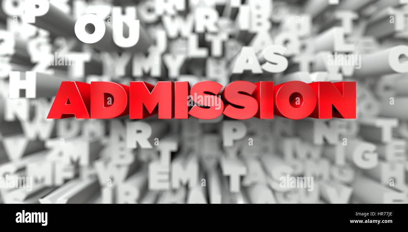 ADMISSION - Red text on typography background - 3D rendered royalty ...