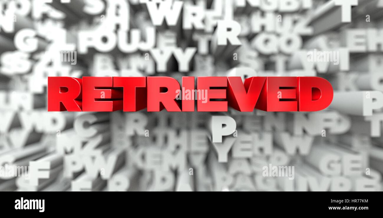 RETRIEVED - Red text on typography background - 3D rendered royalty ...