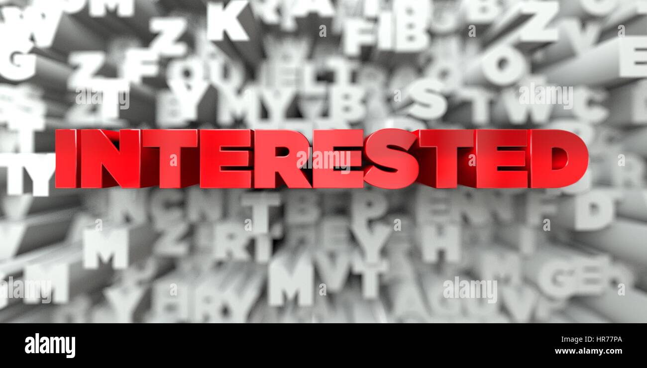 INTERESTED - Red text on typography background - 3D rendered royalty ...