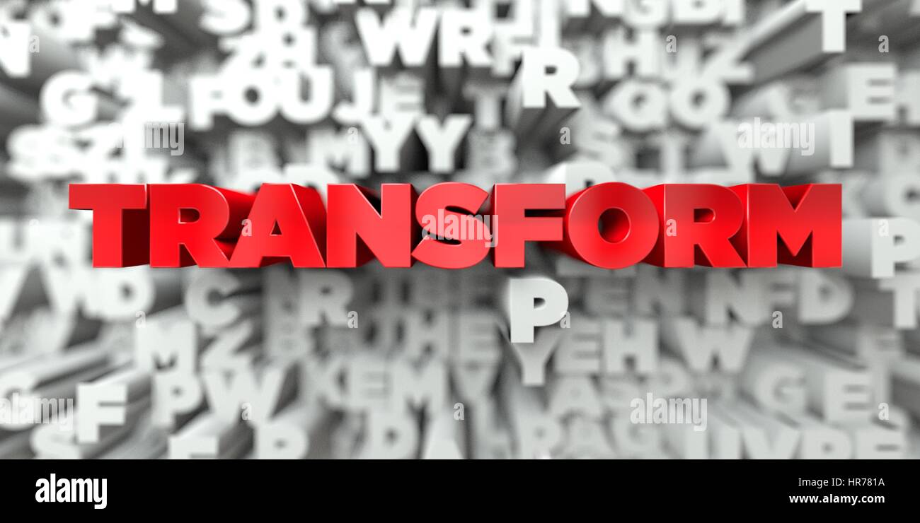 TRANSFORM - Red text on typography background - 3D rendered royalty ...