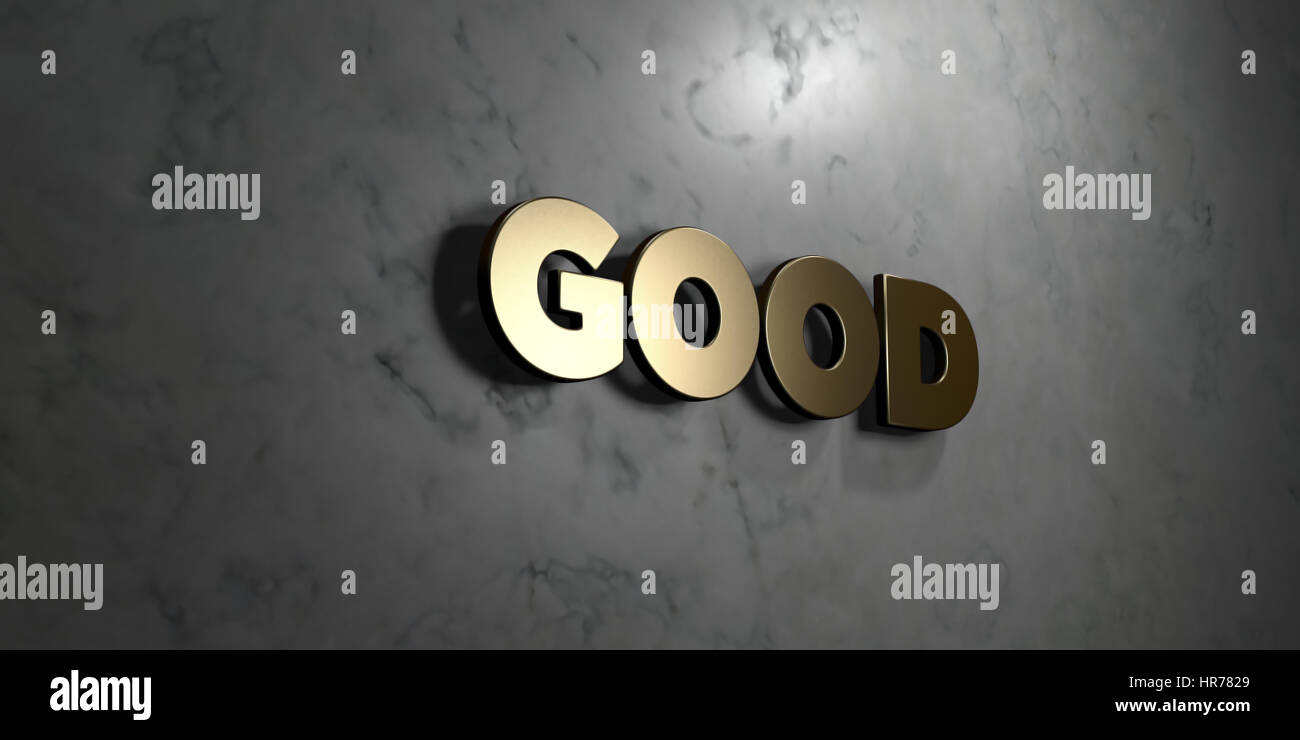 Good - Gold sign mounted on glossy marble wall - 3D rendered royalty ...