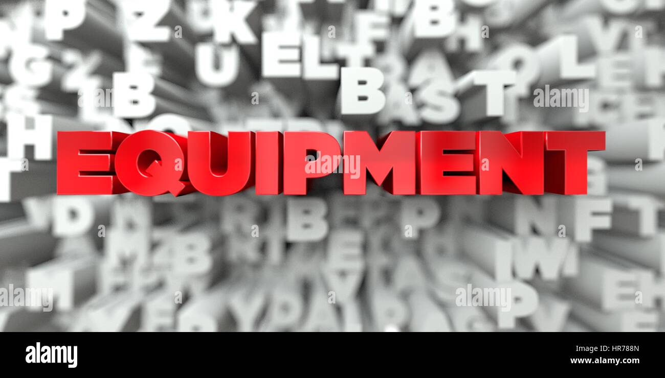 EQUIPMENT - Red text on typography background - 3D rendered royalty ...