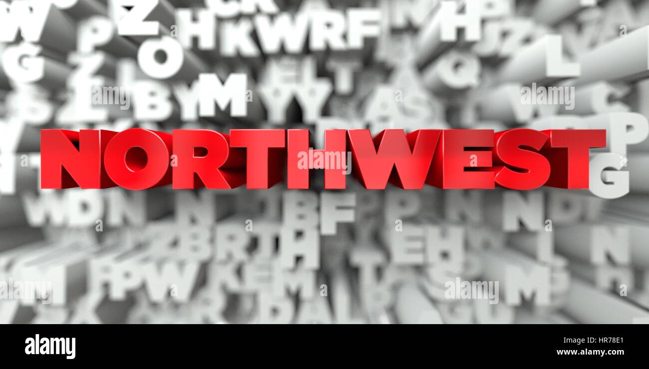 NORTHWEST - Red text on typography background - 3D rendered royalty ...