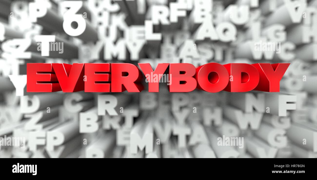 EVERYBODY - Red text on typography background - 3D rendered royalty ...