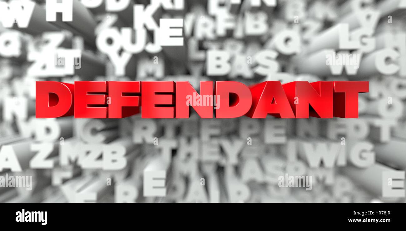 DEFENDANT - Red text on typography background - 3D rendered royalty ...