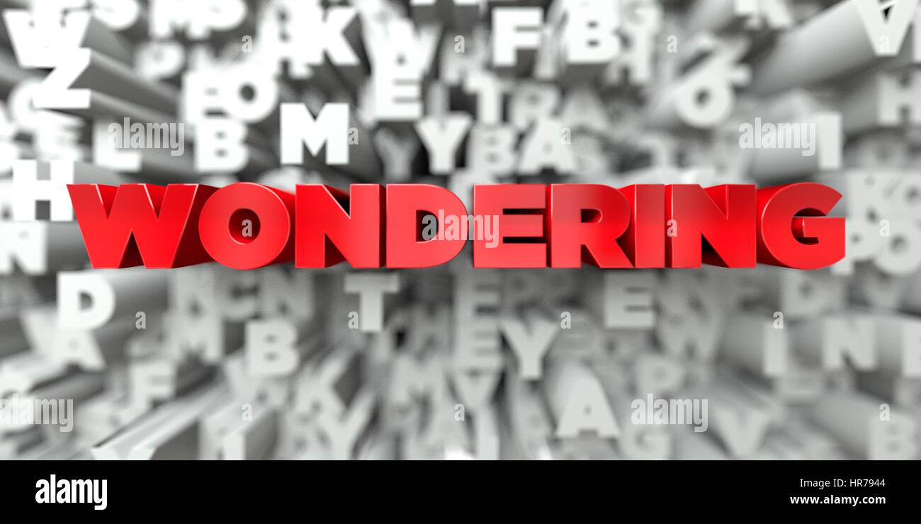 WONDERING - Red text on typography background - 3D rendered royalty ...