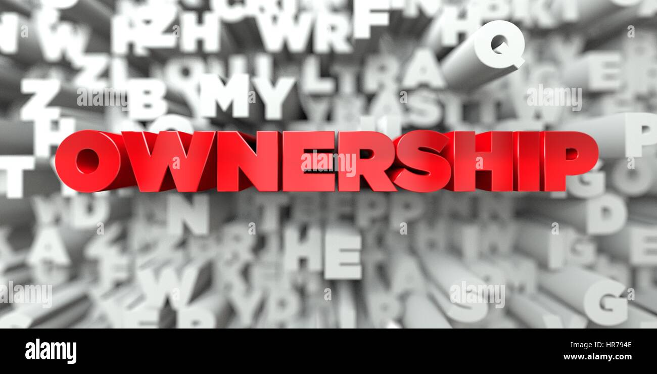 OWNERSHIP - Red text on typography background - 3D rendered royalty ...