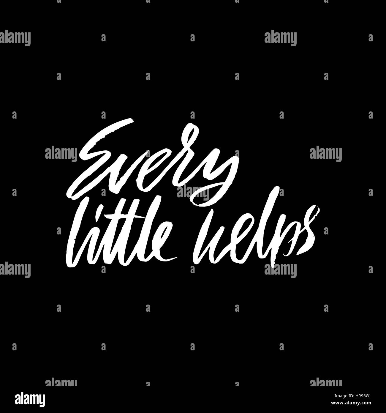 Every little helps. Hand drawn lettering proverb. Vector typography ...
