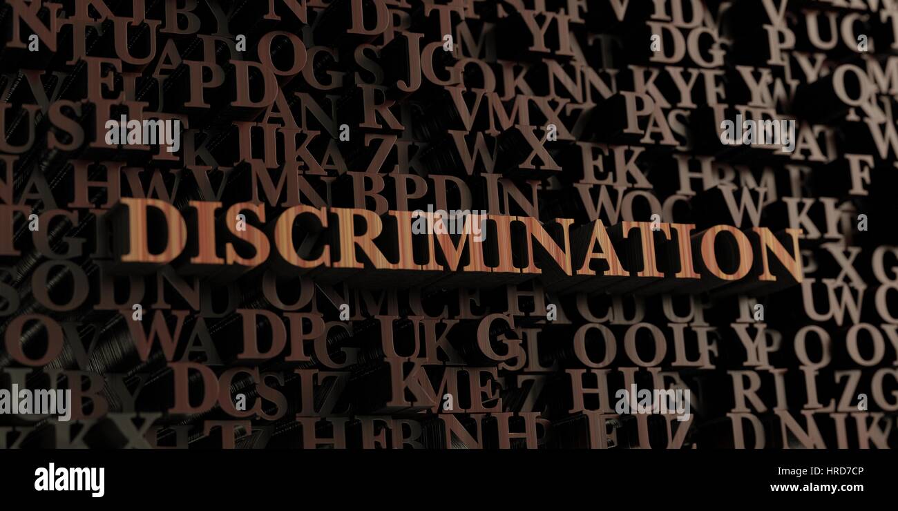 Discrimination - Wooden 3D rendered letters/message. Can be used for an ...