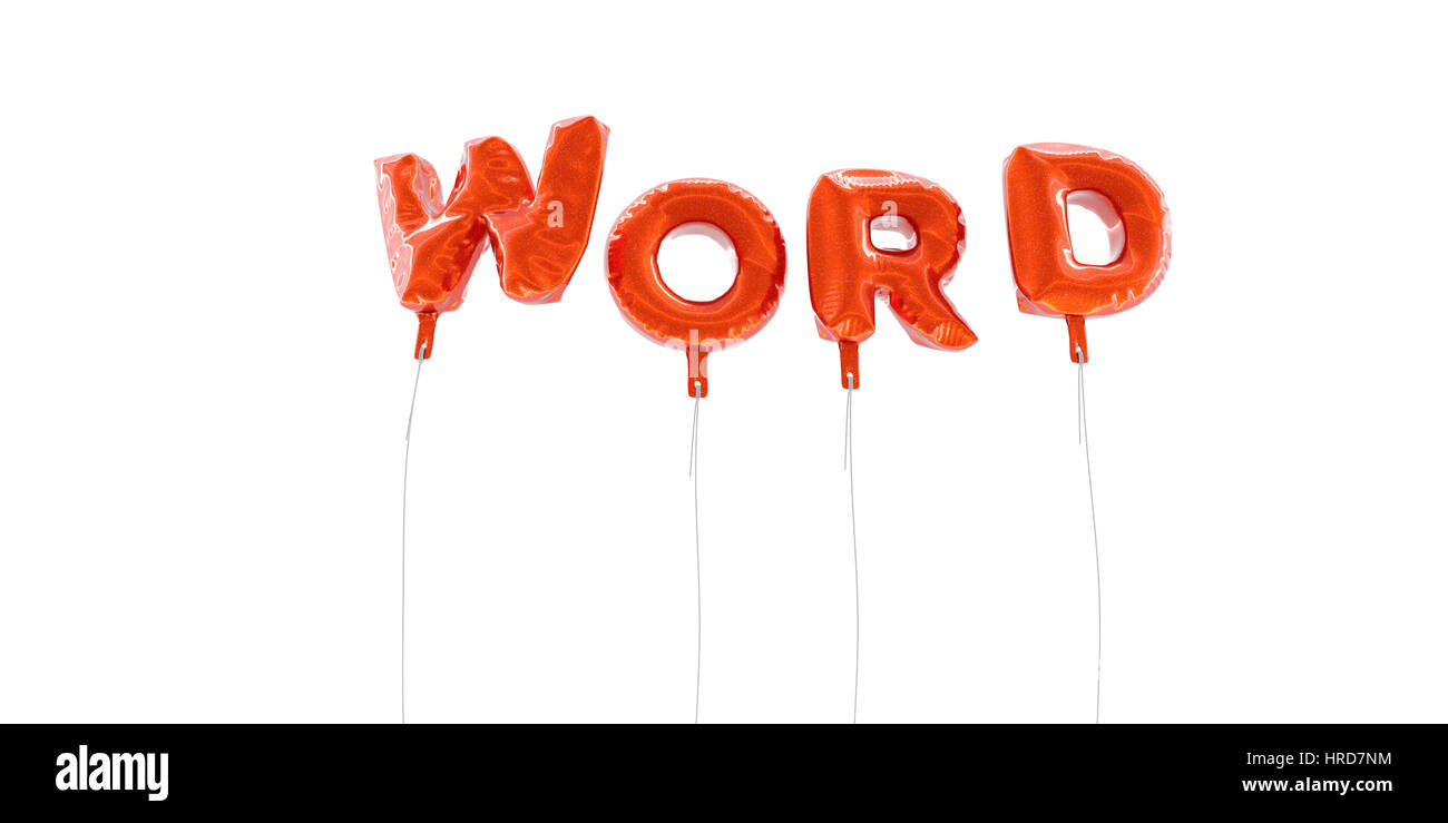 WORD - word made from red foil balloons - 3D rendered. Can be used for ...