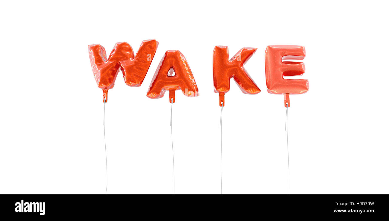 WAKE - word made from red foil balloons - 3D rendered. Can be used for ...