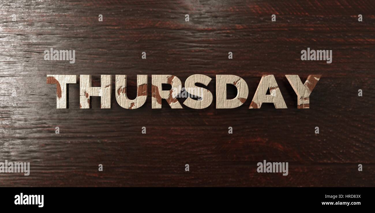 Thursday - grungy wooden headline on Maple - 3D rendered royalty free ...