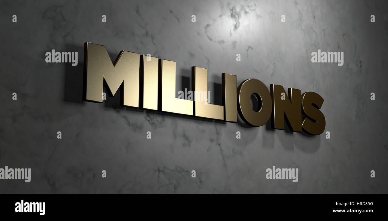 Millions - Gold sign mounted on glossy marble wall - 3D rendered ...