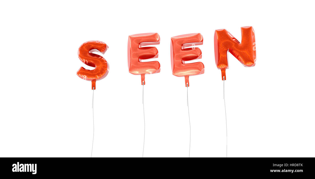 SEEN - word made from red foil balloons - 3D rendered. Can be used for ...